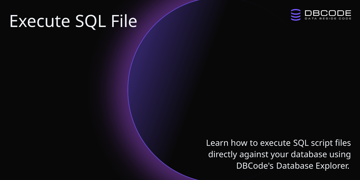 Execute SQL File | DBCode
