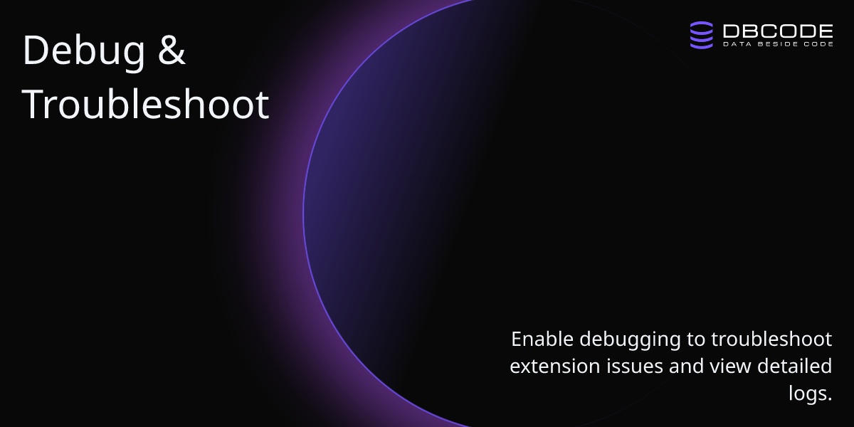 Debug & Troubleshoot | DBCode