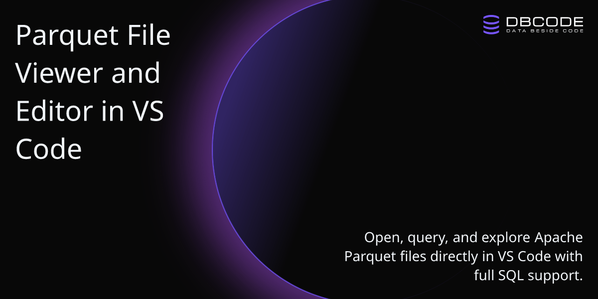 Parquet File Viewer and Editor in VS Code | DBCode